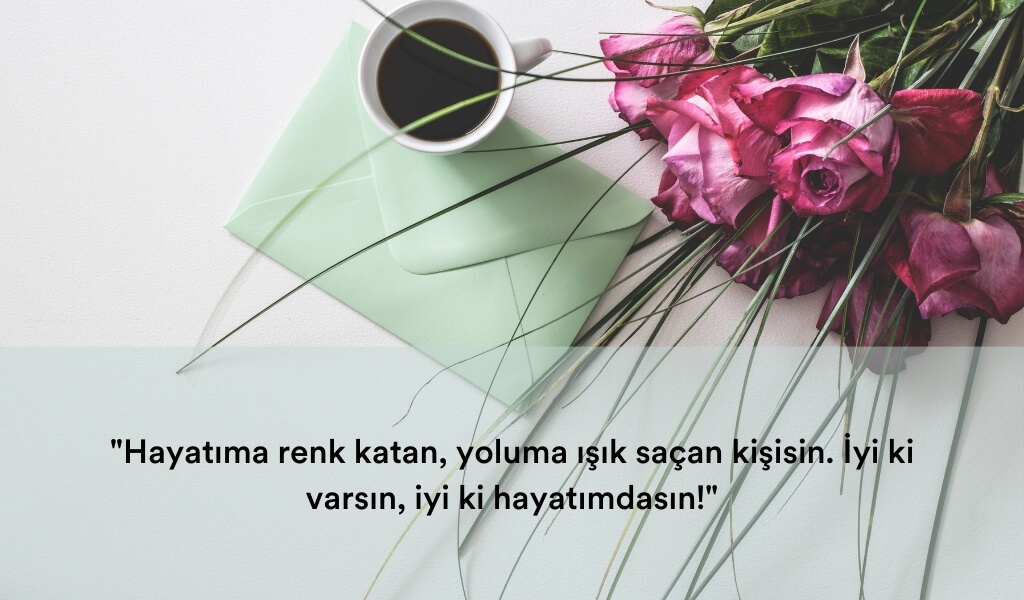 İyi ki Varsın Mesajları - En Anlamlı ve Güzel İyi ki Varsın Sözleri ...