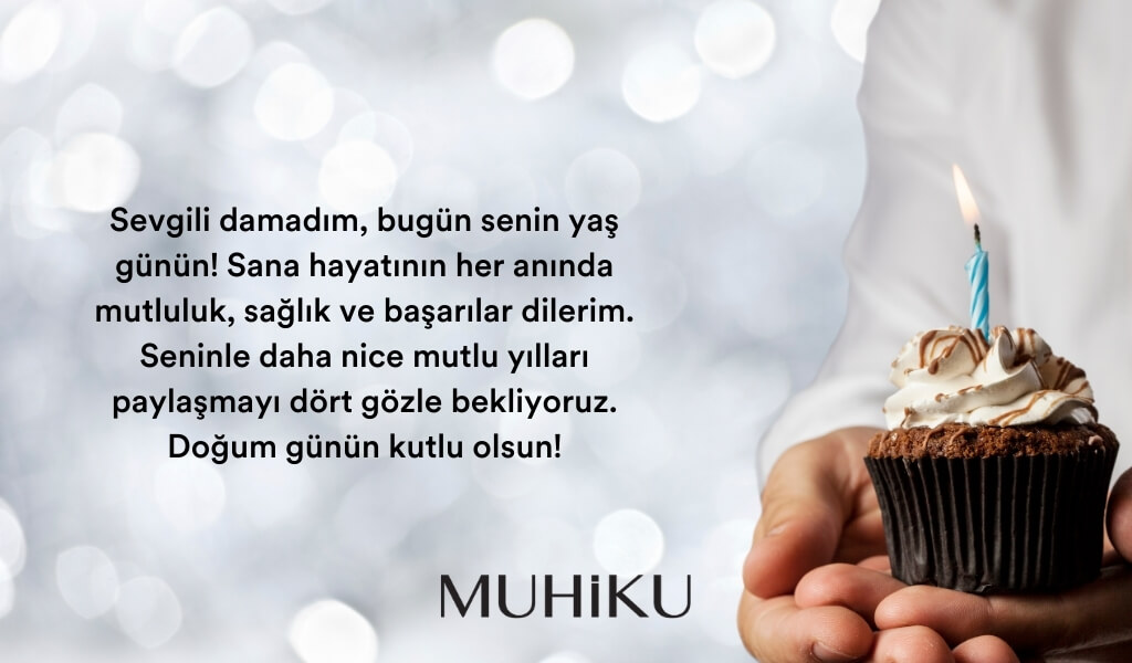 Kaynanadan ve Kayınpederden Damada Doğum Günü Mesajları - Muhiku