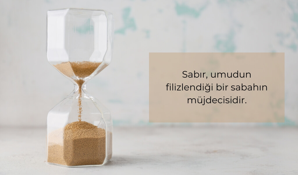 Sabır Sözleri - Beklemek ve Sabretmek ile İlgili Sözler - Muhiku
