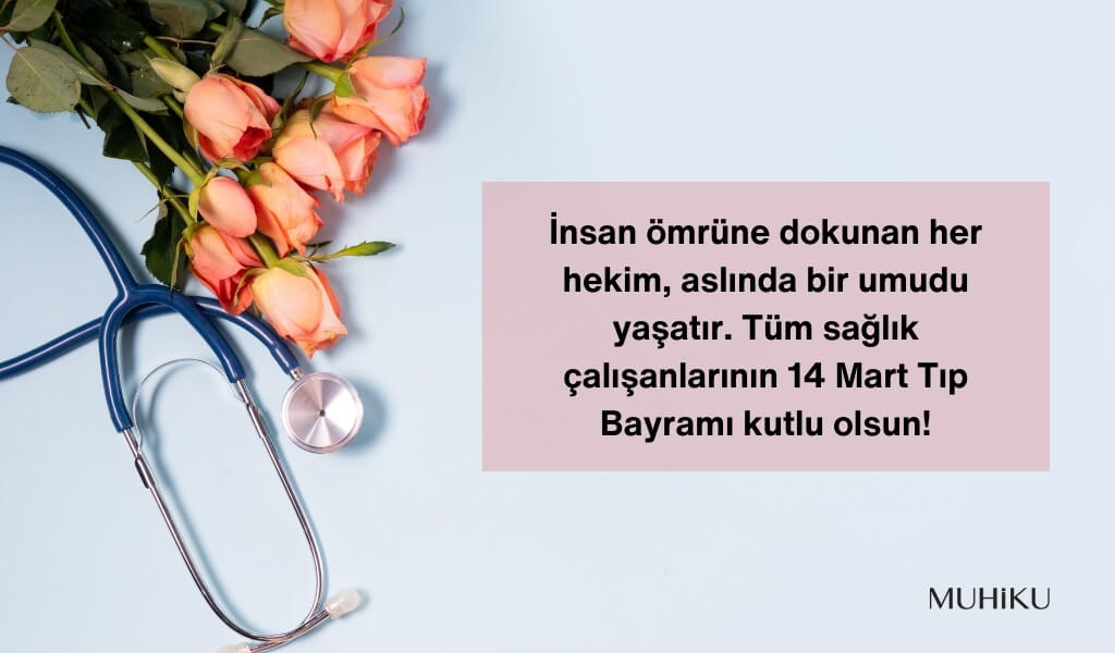 14 Mart Sözleri - Uzun, Kısa ve Anlamlı Tıp Bayramı Sözleri - Muhiku
